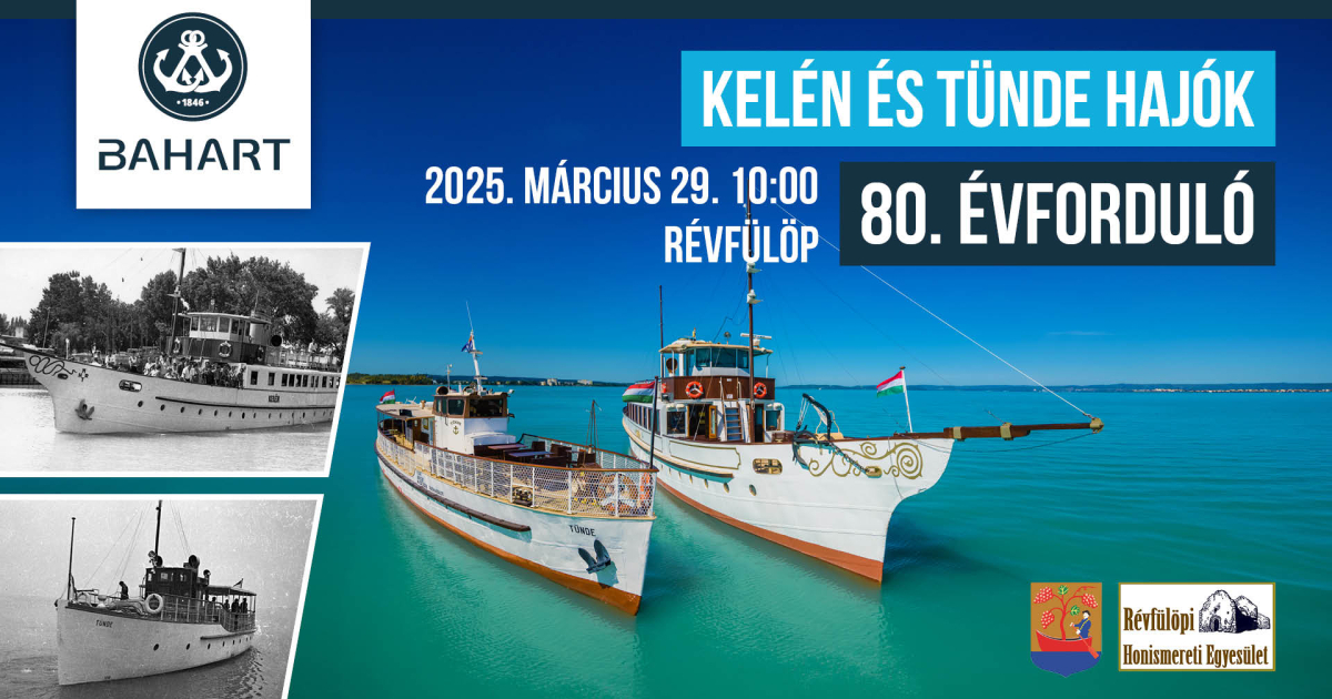 Kelén és Tünde hajók elsüllyesztésének és megmentésének 80. évfordulója ...
